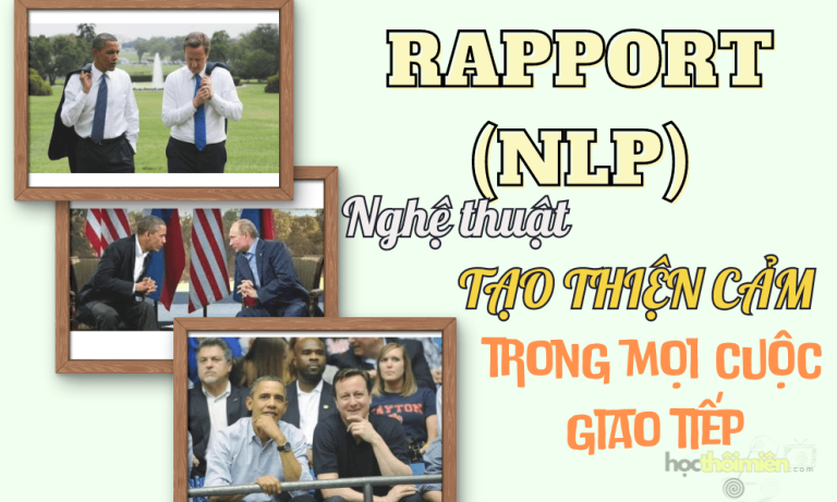 Build Rapport (NLP) - Kỹ thuật tạo sự đồng cảm trong mọi cuộc giao tiếp